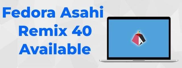 让苹果Mac装上Linux，Fedora Asahi Remix 40发布：KDE Plasma桌面升至6.0_团队_音频